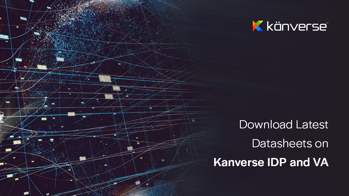 Download latest datasheets on Kanverse IDP and VA